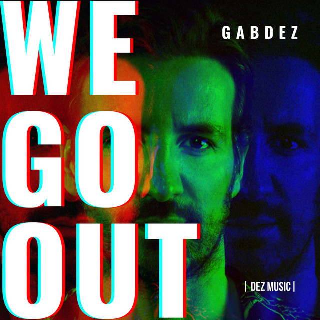WE GO OUT - Single by Gabdez | Spotify