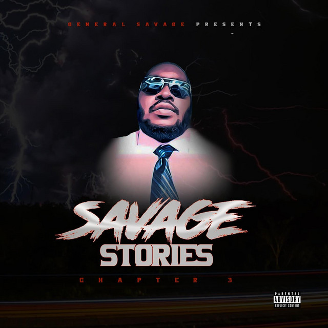 Savage Stories: Chapter 3 - Album by General Savage | Spotify