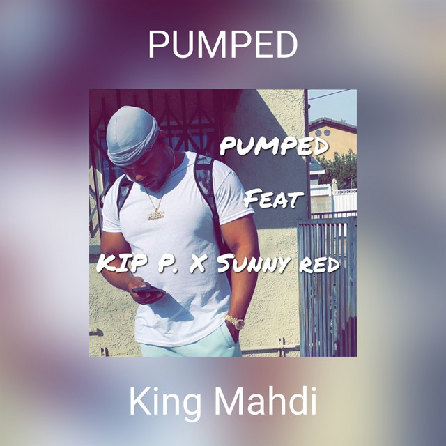 PUMPED - Single by King Mahdi | Spotify