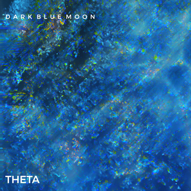 Theta - Album by Dark blue moon | Spotify