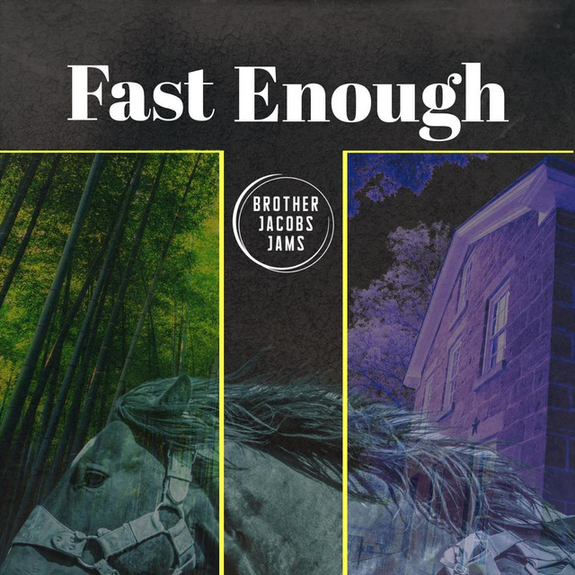 Fast Enough - Single by Brother Jacobs Jams | Spotify