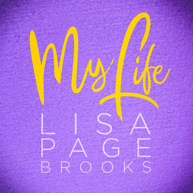 My Life (Radio Edit) - Single - Single by Lisa Page Brooks | Spotify