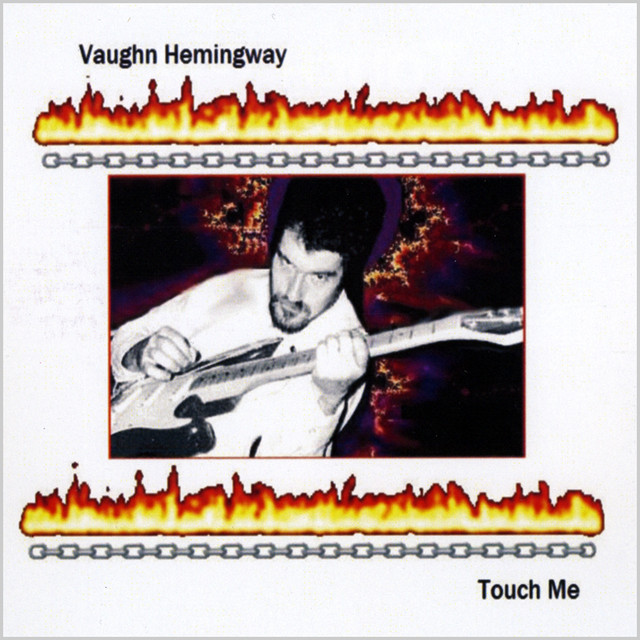 Touch Me - Album by Vaughn Hemingway | Spotify
