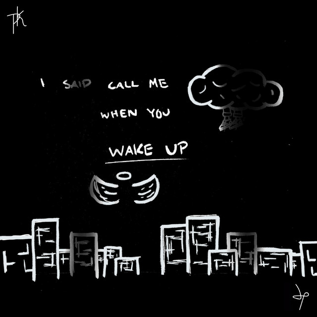 I Said Call Me When You Wake Up - Single by monty.pk | Spotify