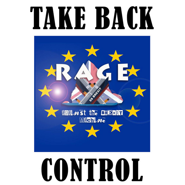 Take Back Control - Single by Rage Against The Brexit Machine | Spotify