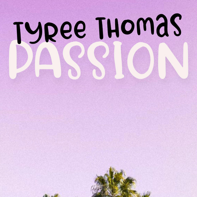 Passion - Single by Tyree Thomas | Spotify