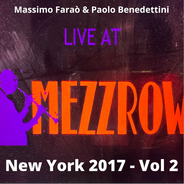 Live at Mezzrow New York 2017, Vol. 2 - Album by Massimo Faraò | Spotify