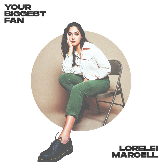 Your Biggest Fan - Single by Lorelei Marcell | Spotify