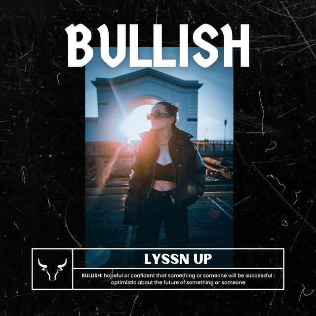 Bullish - song and lyrics by LYSSN UP | Spotify