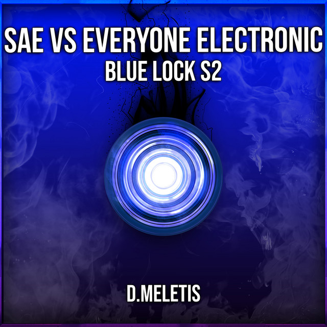 Sae VS Everyone Electronic (From 'Blue Lock S2') - Single by D.Meletis ...