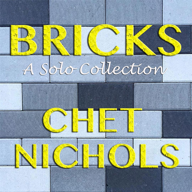 Bricks - Album by Chet Nichols | Spotify