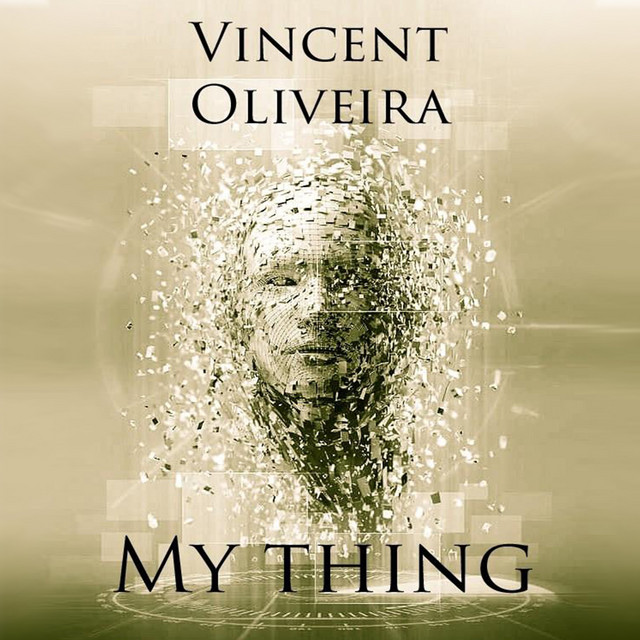 My Thing - Single by vincent oliveira | Spotify