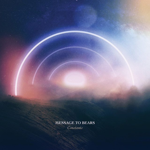 Constants - Album by Message To Bears | Spotify
