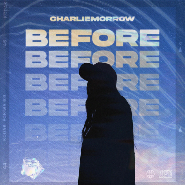 Before - song and lyrics by CharlieMorrow | Spotify