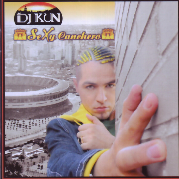 Sexy canchero - Album by Dj Kun | Spotify
