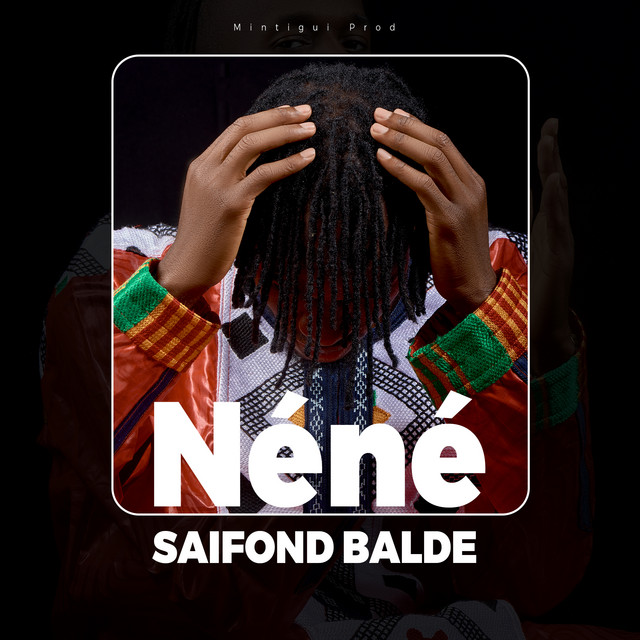 Néné - song and lyrics by Saifond Balde | Spotify