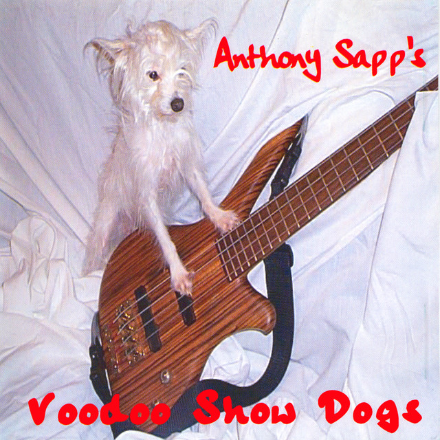 Voodoo Show Dogs – Álbum de Anthony Sapp | Spotify