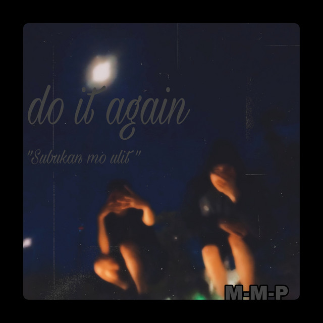 Do It Again (Subukan mo ulit) - Single by YSB Danny | Spotify