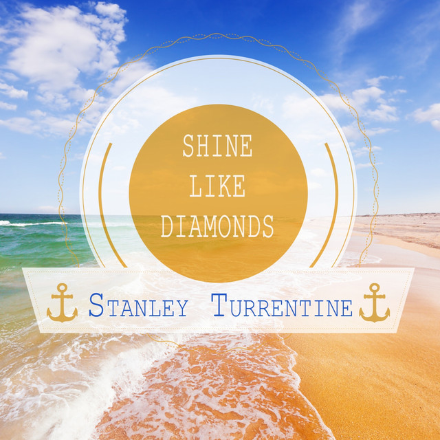 Shine Like Diamonds ‑「Álbum」by Stanley Turrentine | Spotify
