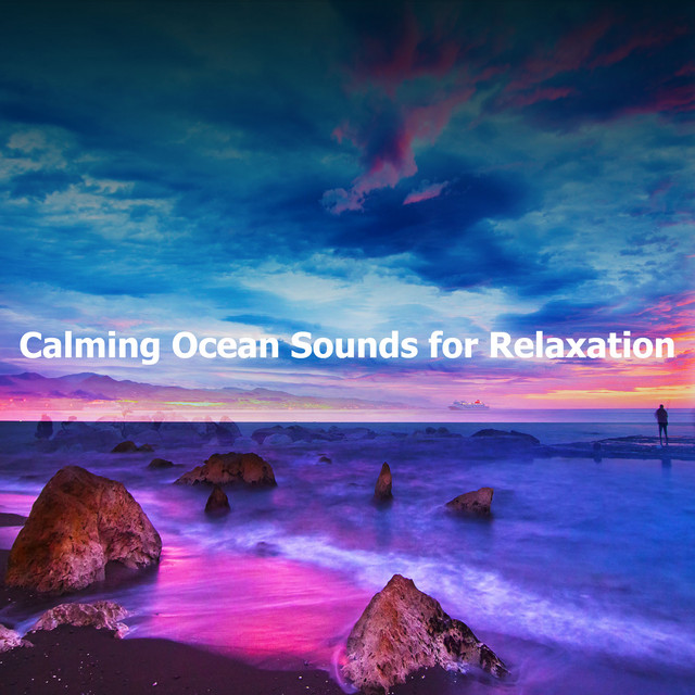 Calming Ocean Sounds for Relaxation - Album by Calming Ocean | Spotify