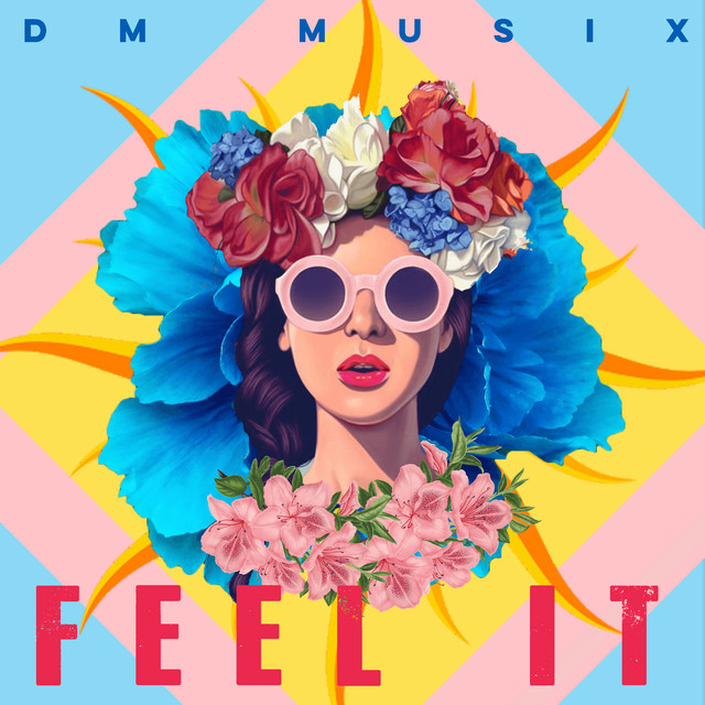 Feel It - Single by DM Musix | Spotify