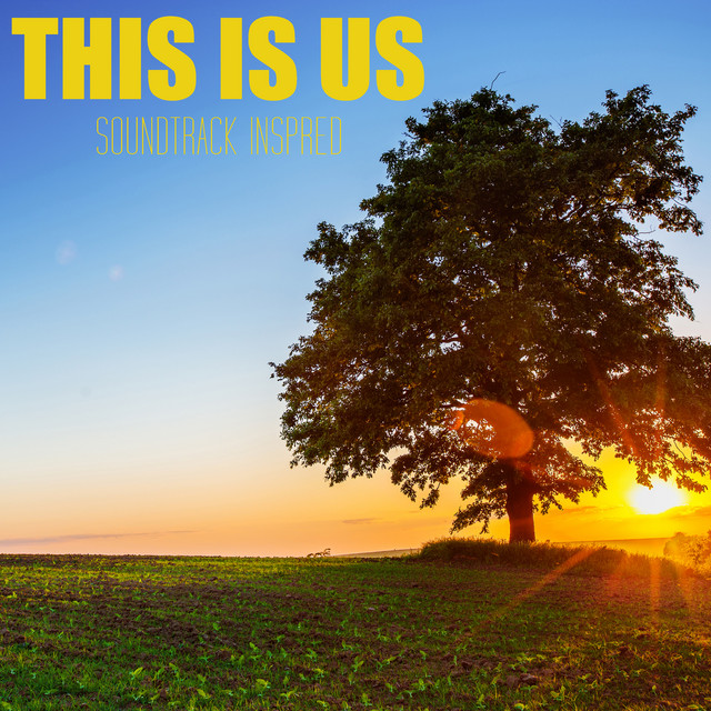 This Is Us Soundtrack (Inspired) - Compilation by Various Artists | Spotify