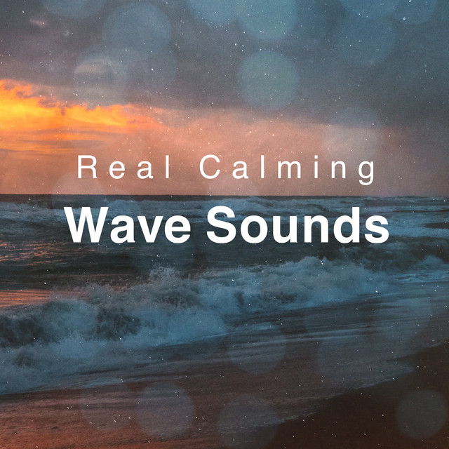 Real Calming Wave Sounds ! ! ! ! - Album by Calming Waves | Spotify