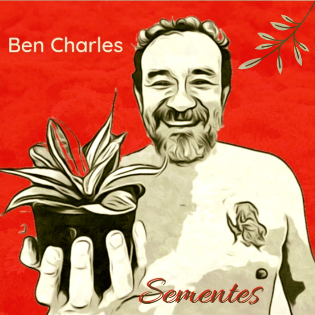 Sementes - Single by Ben Charles | Spotify