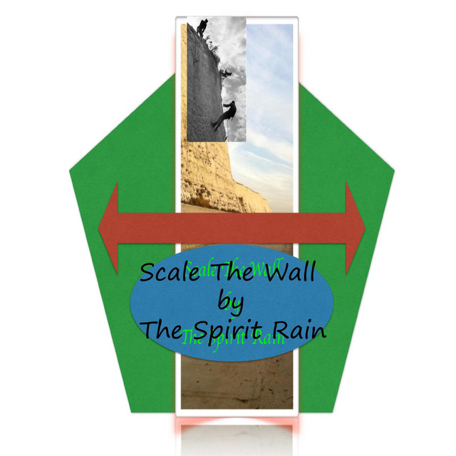 Scale the Wall – Single de The Spirit Rain | Spotify