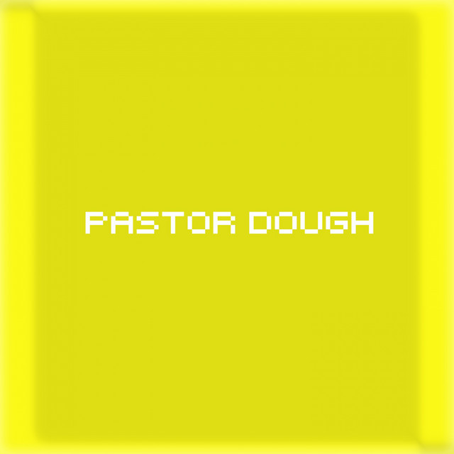 Pastor Dough | Spotify