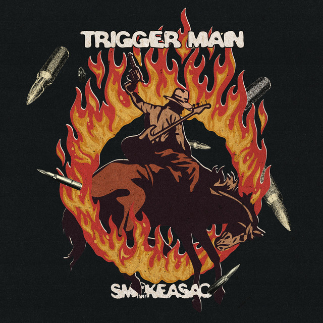 Trigger Man - Single by Smokeasac | Spotify