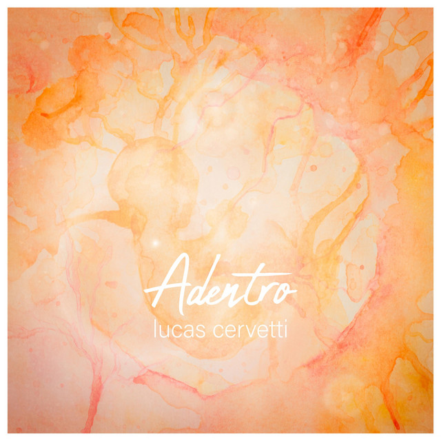 Adentro - Single by Lucas Cervetti | Spotify