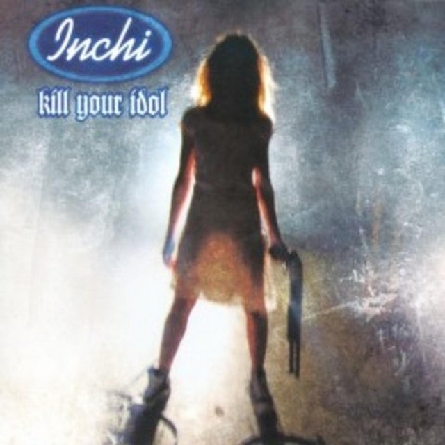 Kill Your Idol - Single by Inchi | Spotify