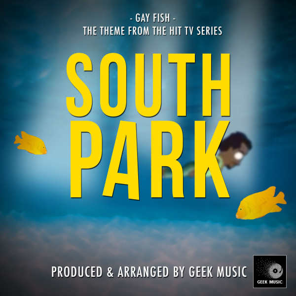 S k c Arkeolog Afi South Park Gay Fish Song Lyrics S kl kla G n m z