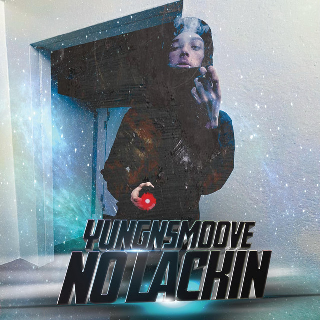 No Lackin - song and lyrics by YungnSmoove | Spotify