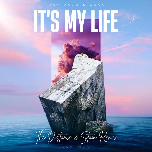 It's My Life (The Distance & Stam Remix) - Single by Max Oazo | Spotify