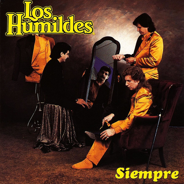 Siempre - Album by Los Humildes | Spotify