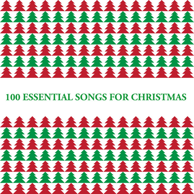 100 Essential Songs for Christmas – Compilation de Vários intérpretes ...