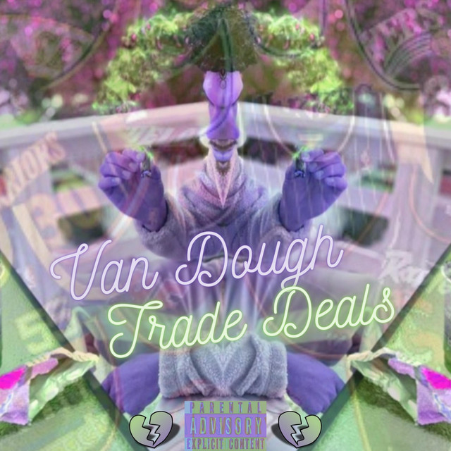 Trade Deals - Single by Van Dough | Spotify