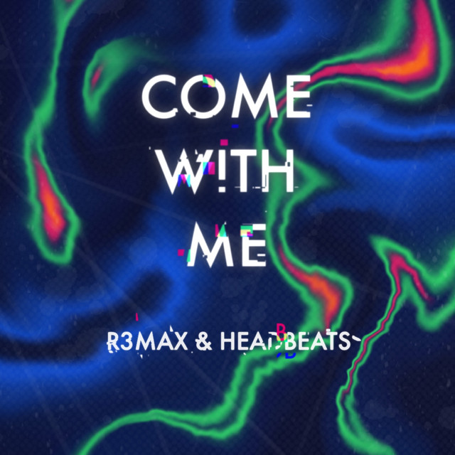 Come With Me - Single by R3MAX & HEADBEATS | Spotify