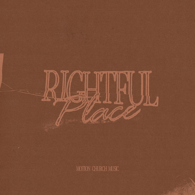 Rightful Place (Live) - Single by Motion Church Music | Spotify