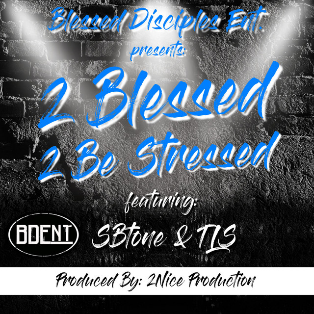 2 Blessed - song and lyrics by Bless Disciples, SBTone, tls | Spotify