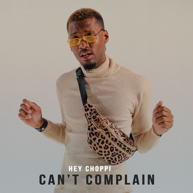Can't Complain - Single by Hey Choppi | Spotify