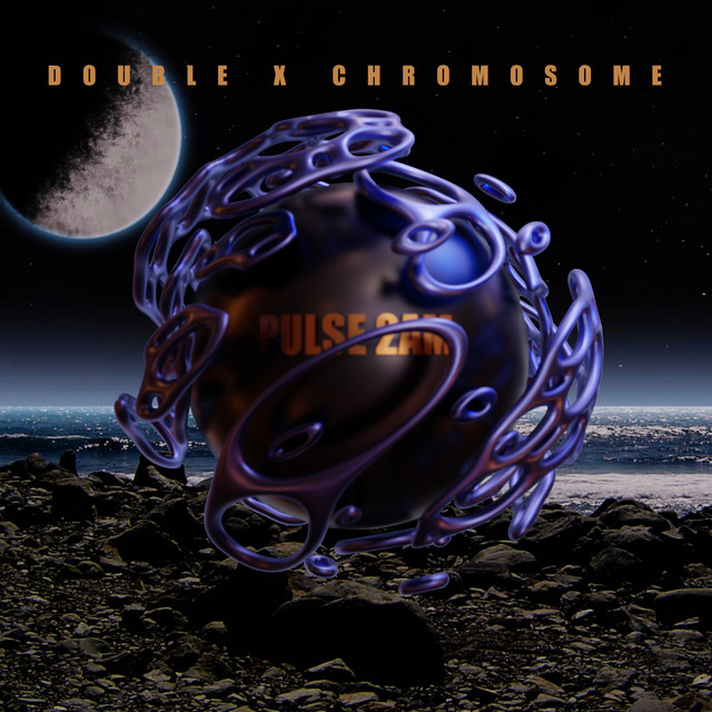 Double X Chromosome - Single by Pulse 2AM | Spotify