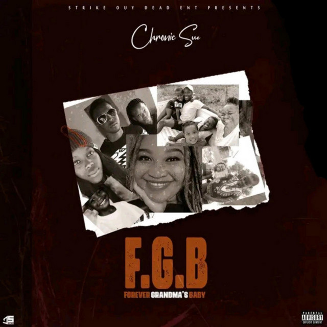 F.G.B (Forever Grandma's Baby) - Single by Chronic Sue | Spotify