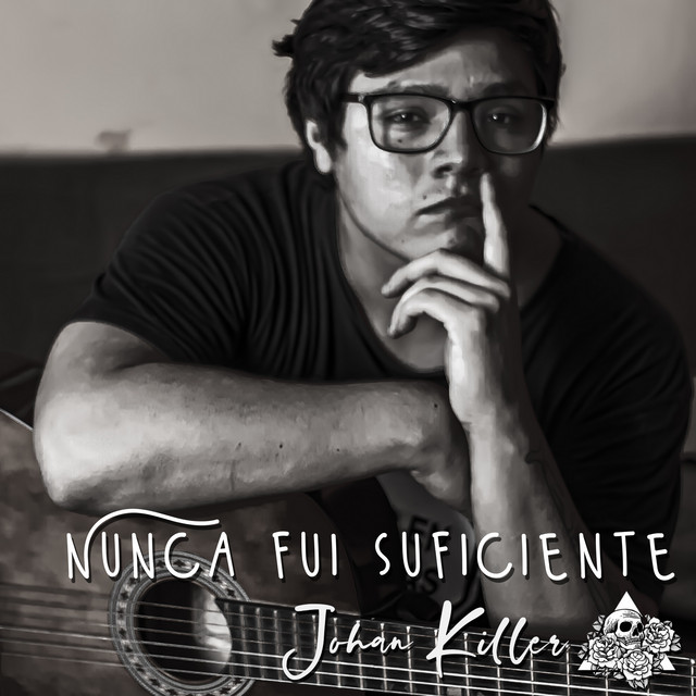 Nunca fui suficiente - Single by Johan Killer | Spotify