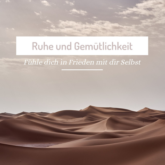 Ruhe und Gemütlichkeit - song and lyrics by Entspannungsmusik ...