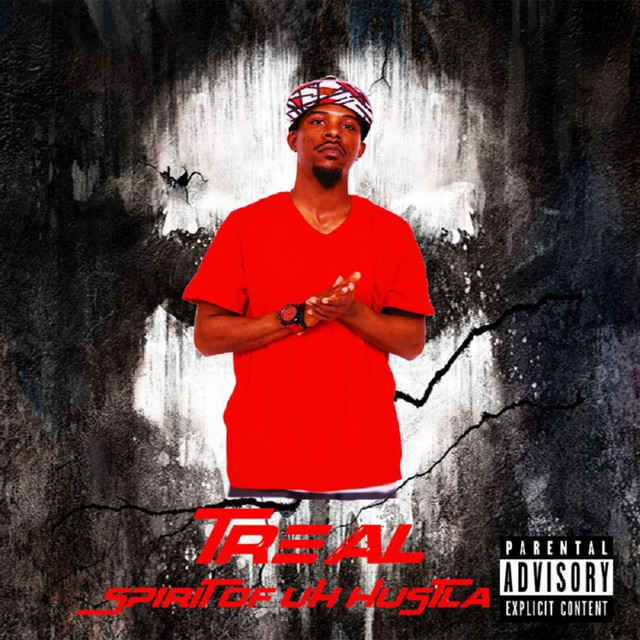 Spirit of Uh Hustla - Album by Treal | Spotify