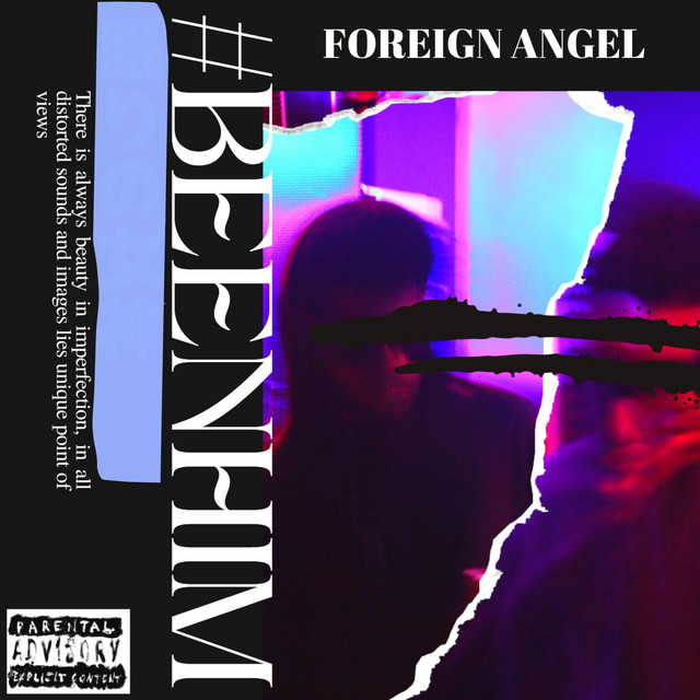 Been Him - Album by Foreign Angel | Spotify