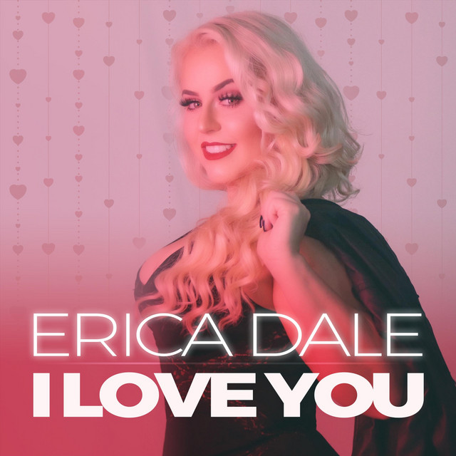 I Love You - Single by Erica Dale | Spotify